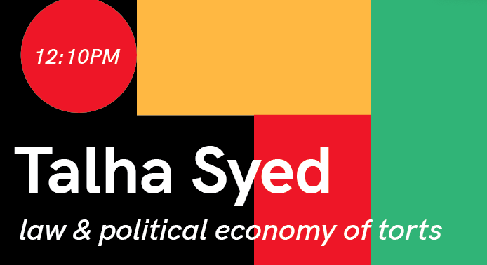 LPE 101: A Law & Political Economy Approach to Torts with Talha Syed ...