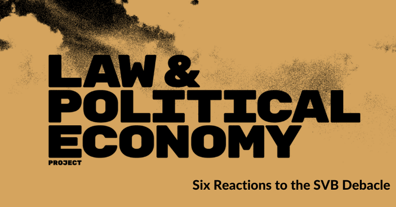 Six Reactions to the Silicon Valley Bank Debacle - LPE Project