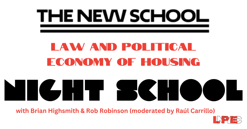 LPE NYC: Night School on the Law & Political Economy of Housing - LPE ...